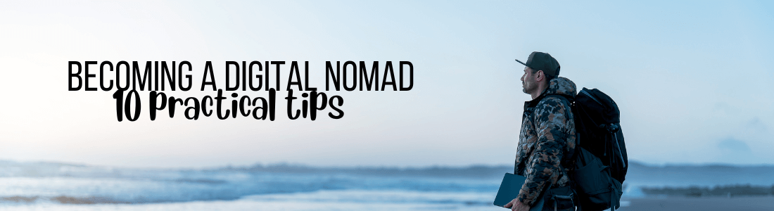 Becoming a Digital Nomad in 2025: 10 Practical Tips